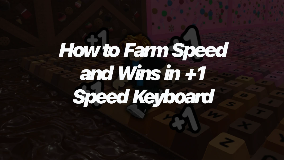 How to Farm Speed and Wins in +1 Speed Keyboard Escape