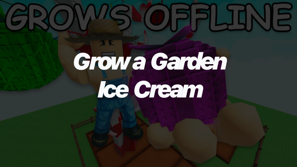 How to Make Ice Cream in Grow a Garden Roblox