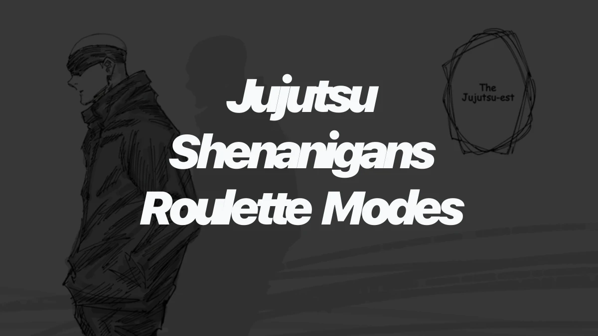 Jujutsu Shenanigans Roulette Modes Explained
